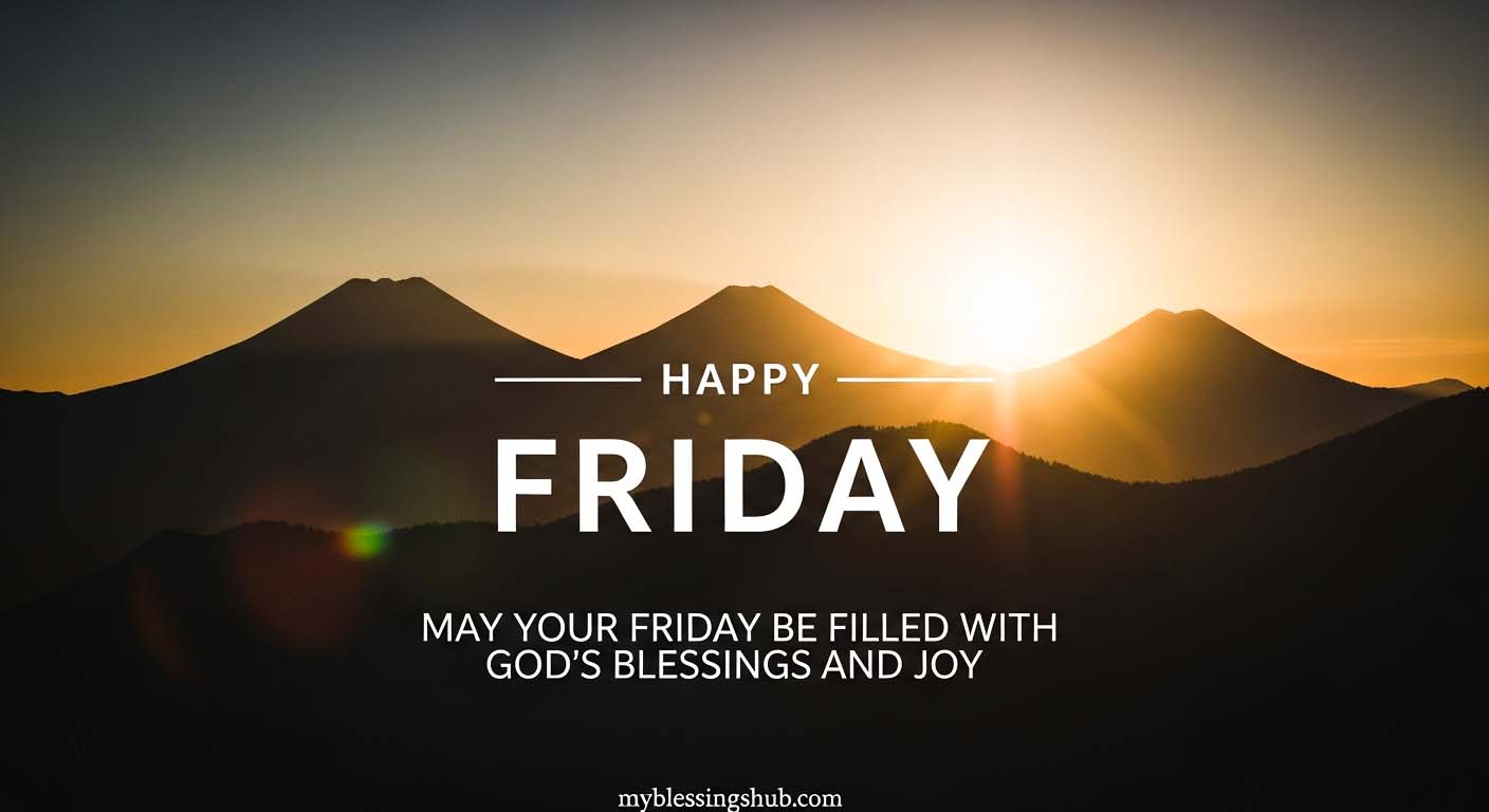 100+ Friday Blessings Images & Quotes for a Joyful Weekend